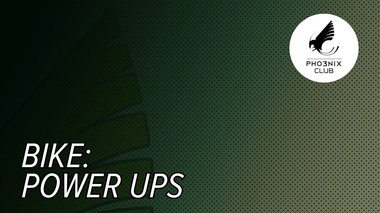 Bike - Powerups - Pho3nix Club