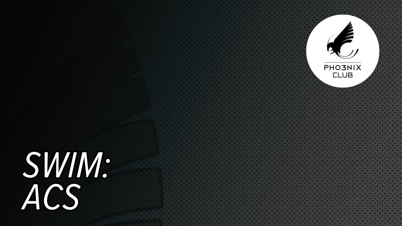 Swim - ACS (Aerobic Conditioning Session) - Pho3nix Club